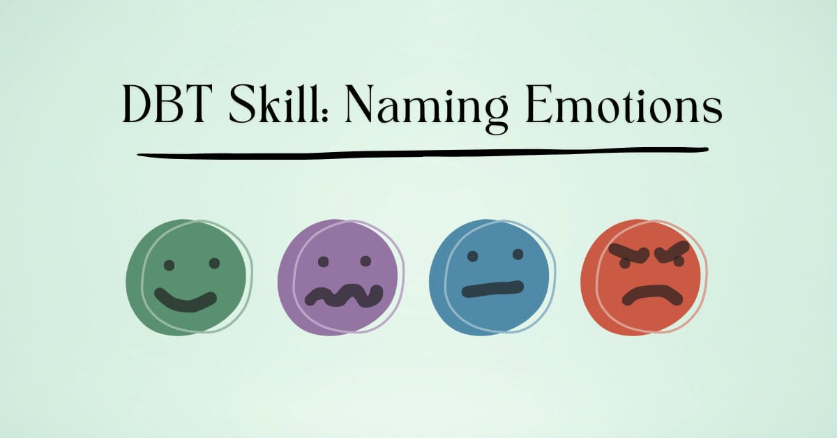 Naming Emotions DBT Skill: Key to Emotional Health & Growth